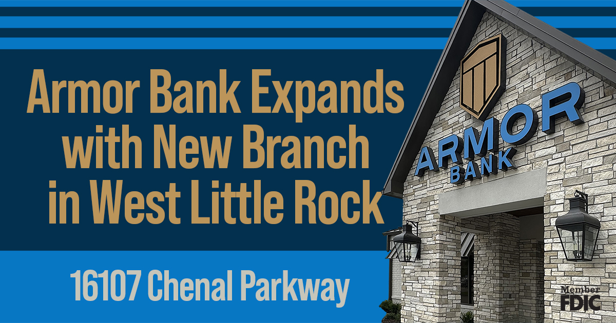 Armor Bank Opens New Chenal Branch in Little Rock